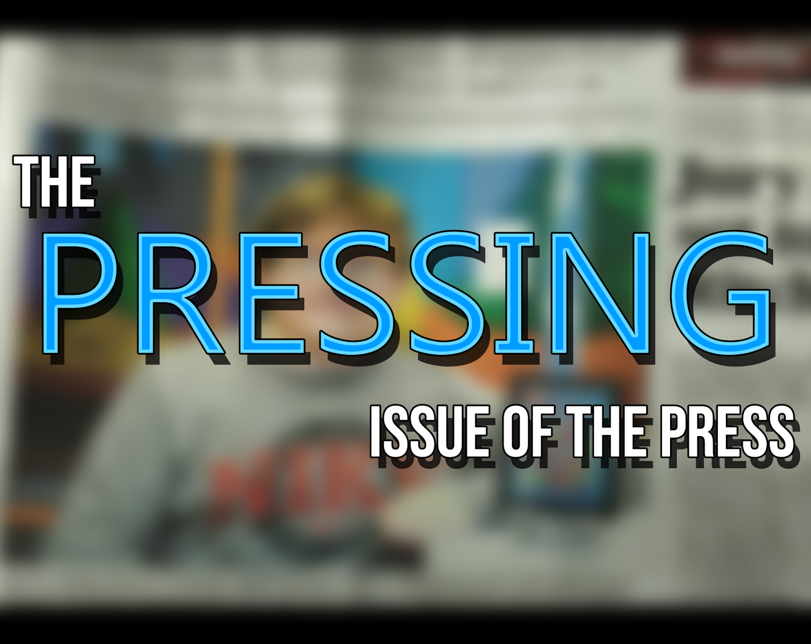 The PRESSING Issue of the Press news - ModDB