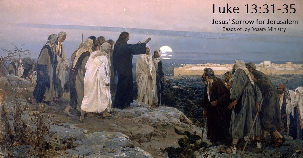 "Beads of Joy" by RosaryManJim: Jesus' Sorrow For Jerusalem
