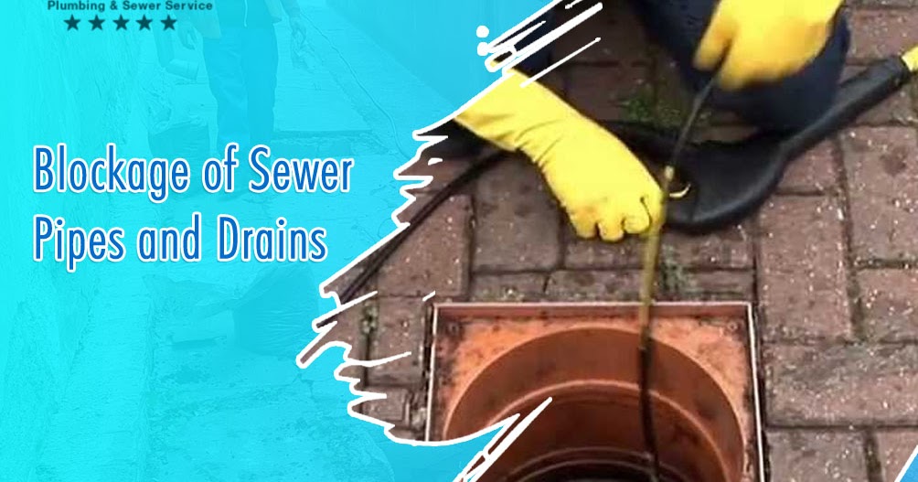 Tips to avoid blockage of sewer pipes and drains