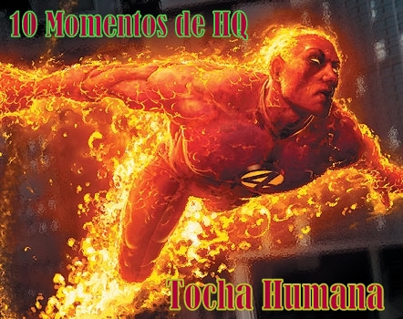 10 Momentos de HQ - Tocha Humana - ENQUADRINHADOS
