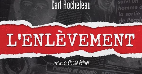 Au boulevard du livre: L'enlèvement - Carl Rocheleau