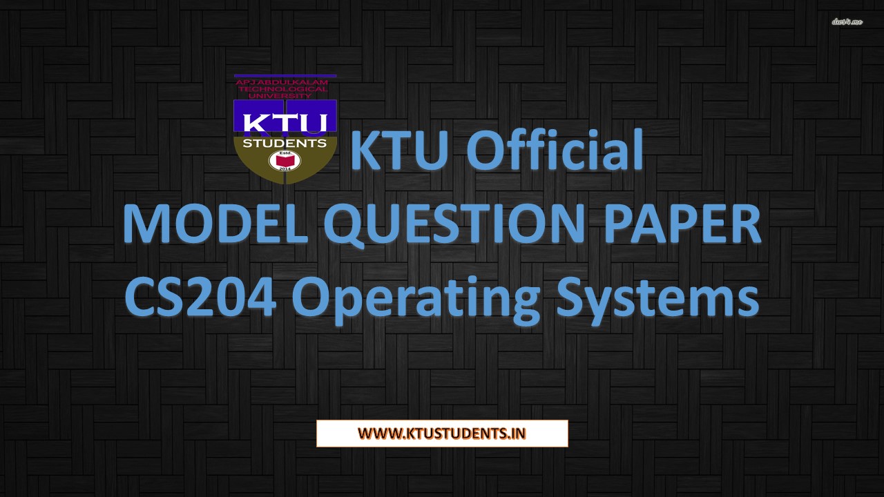 Model Question Paper For Operating Systems CS204 KTU Demo model-question-paper-for-operating-systems-cs204-ktu-demo