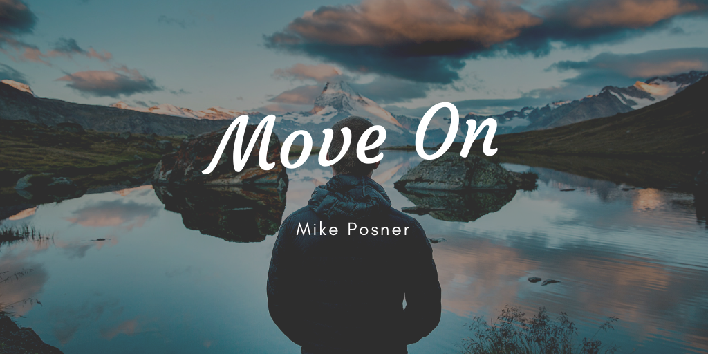 Lirik Lagu Move On - Mike Posner dan terjemahannya - Kiky Lirik