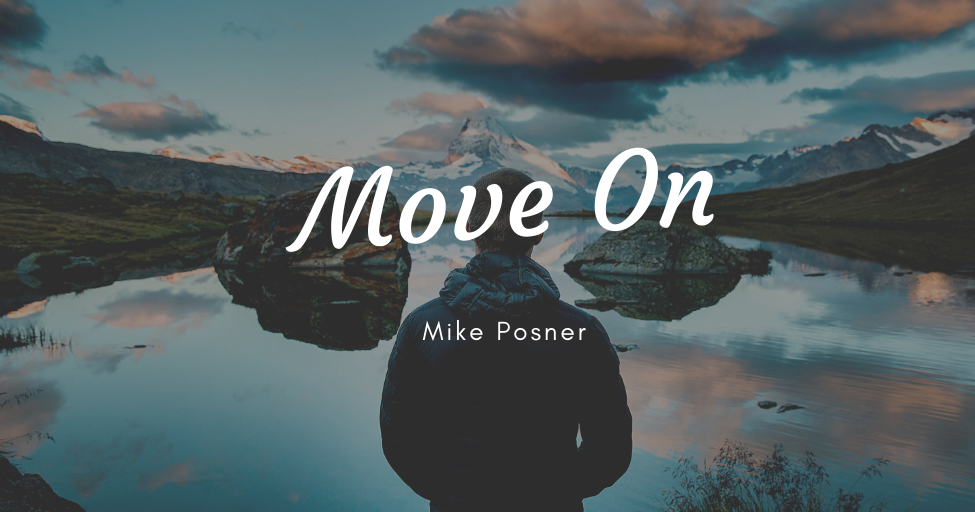 Lirik Lagu Move On - Mike Posner dan terjemahannya - Kiky Lirik