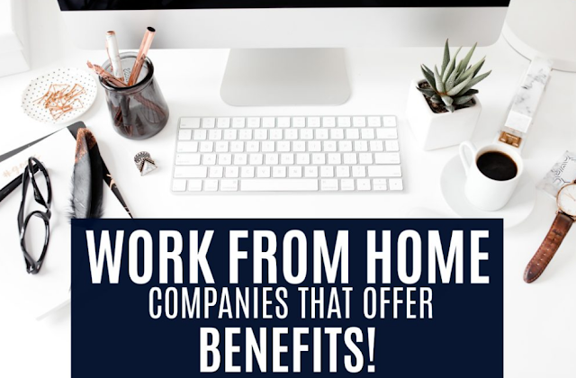 Top Work From Home Companies That Offer Benefits