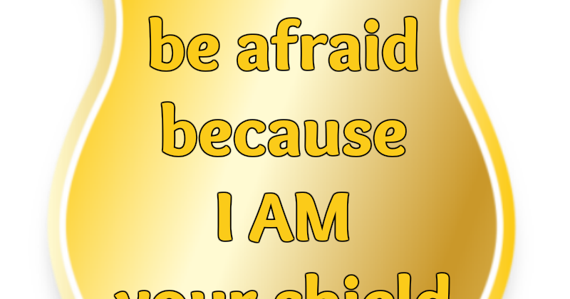 Christian Stress Management: Do Not Be Afraid because I Am Your Shield