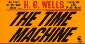 Weird Genesis: The Time Machine (1895) by H. G. Wells