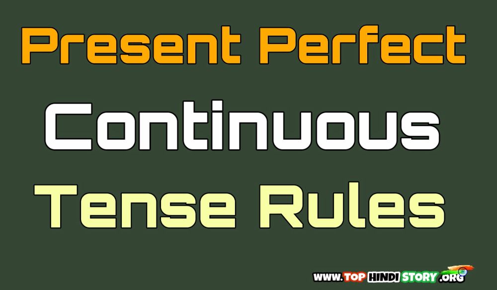Present Perfect Continuous Tense Rules In Hindi With Examples And Sentences