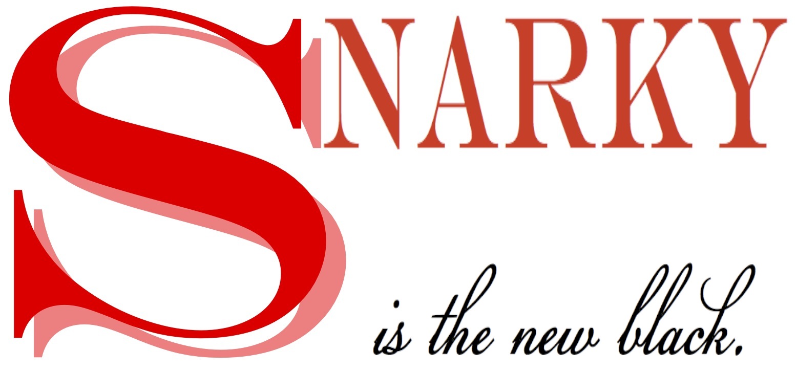 Snarky is the New Black