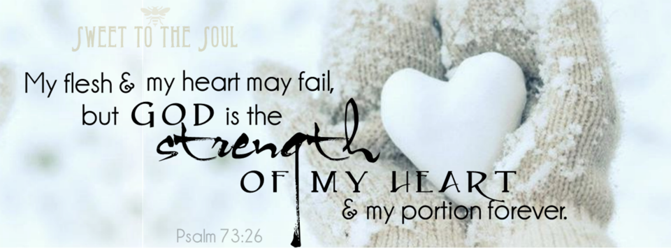 His Strength is Perfect!