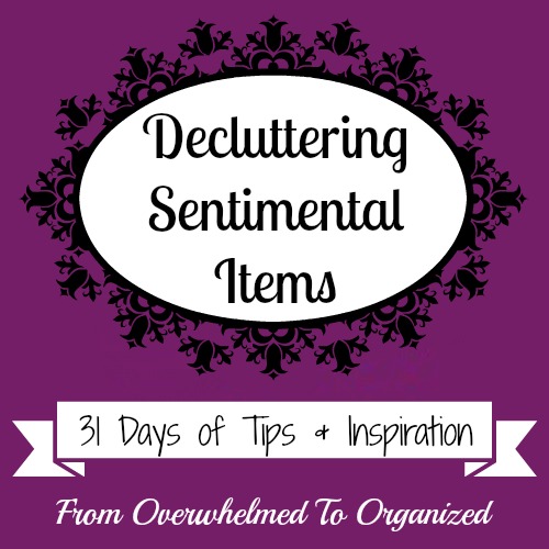 Decluttering Sentimental Items - Day 1 | From Overwhelmed to Organized ...