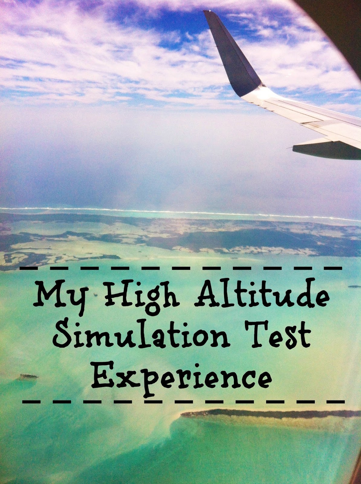 The Obligatory Blog: My High Altitude Simulation Test Experience