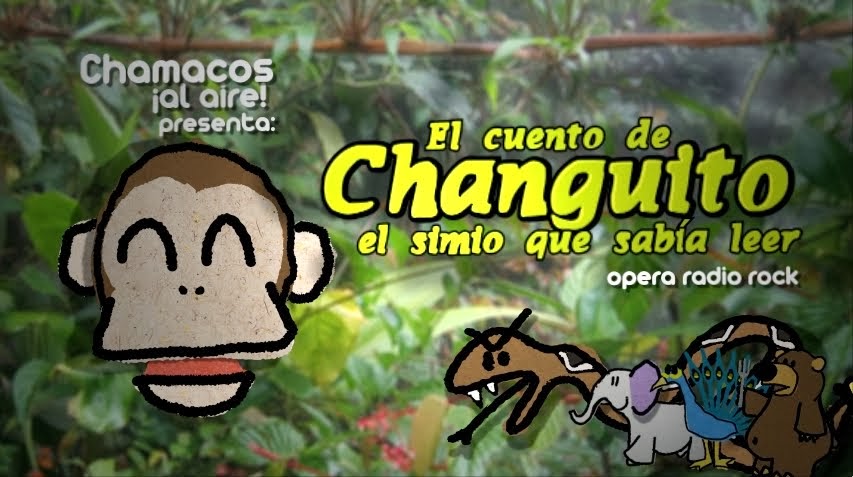 El blog de Chamacos ¡al aire!: El cuento de Changuito.