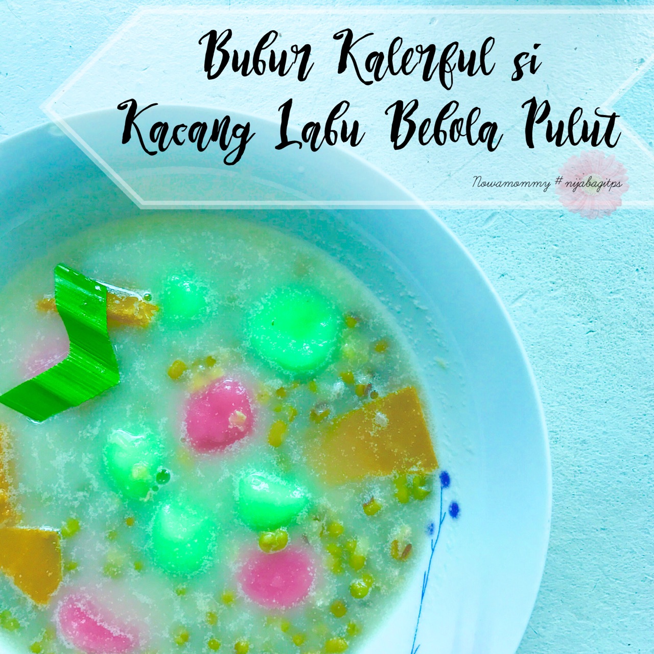 Resipi Bubur kacang dengan Tepung Pulut dan Labu Merah - Momster Cantik ...