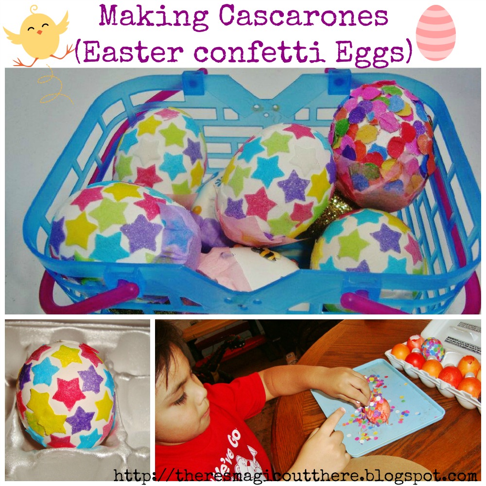 There's Magic Out There: Making Cascarones (Easter confetti Eggs)