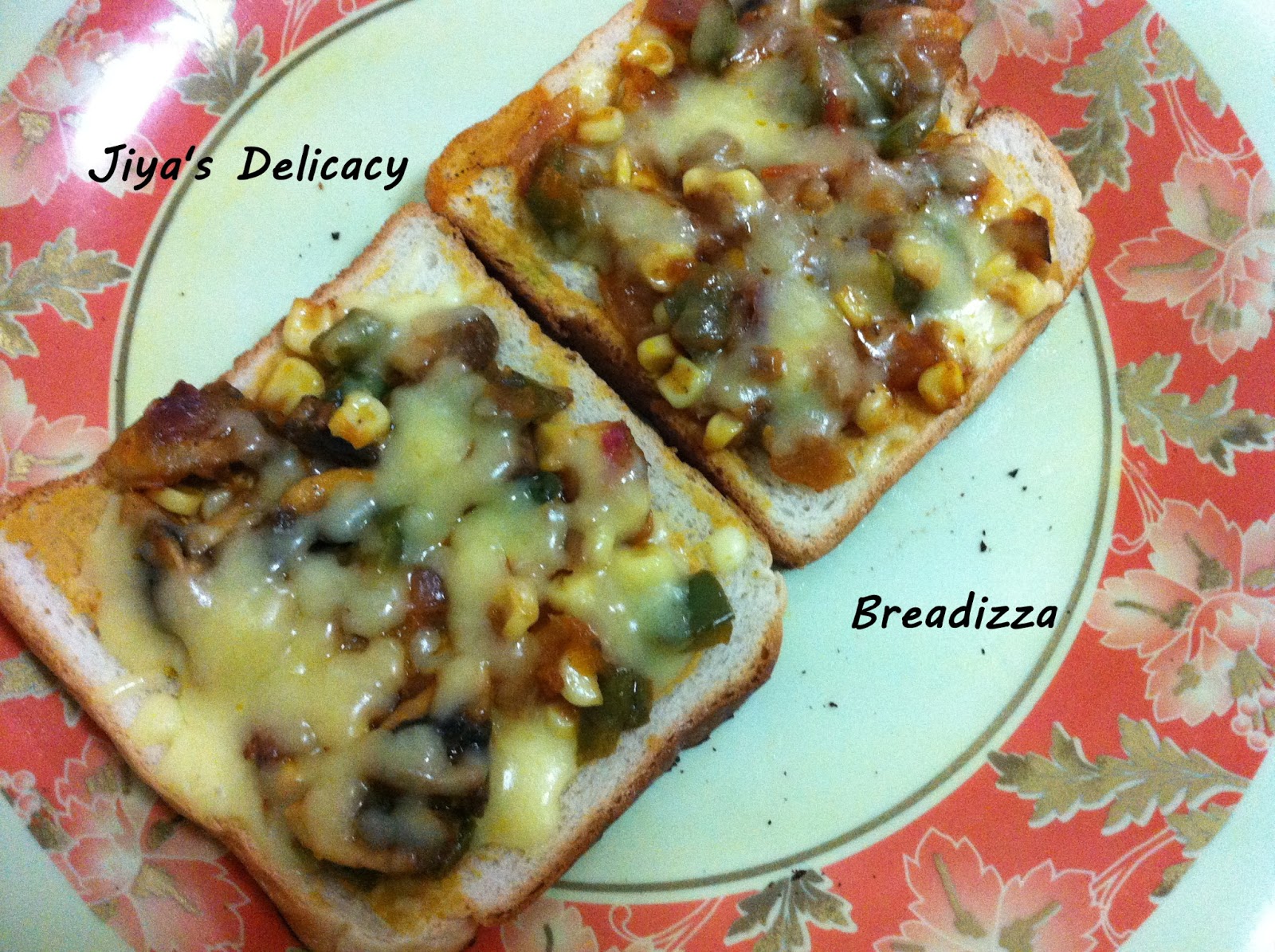 Jiya's Delicacy: Breadizza - ( Pizza with Mushroom, corn,capsicum Topping)