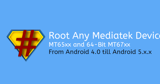 How To Root Any Mediatek Device And Unlock Bootloader | Mtkworld