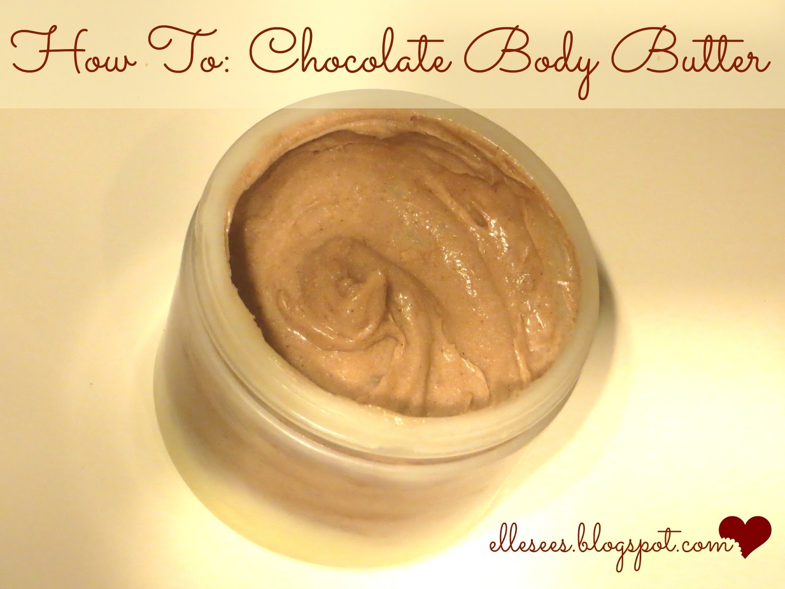 Elle Sees|| Beauty Blogger in Atlanta: LOVE WEEK: Chocolate Body Butter