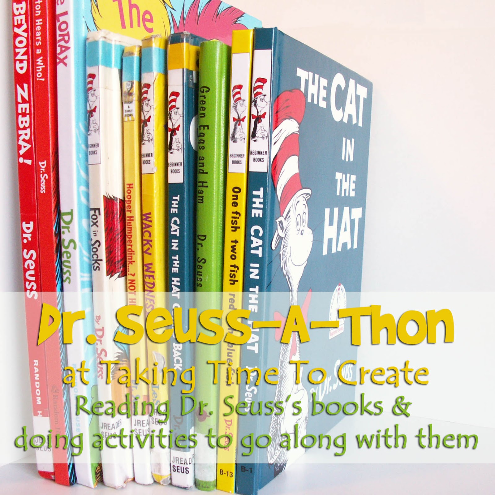 Taking Time To Create: Dr Seuss-A-Thon {Reading & Activities}