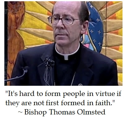 Bishop Thomas Olmsted on Virtue | District of Calamity