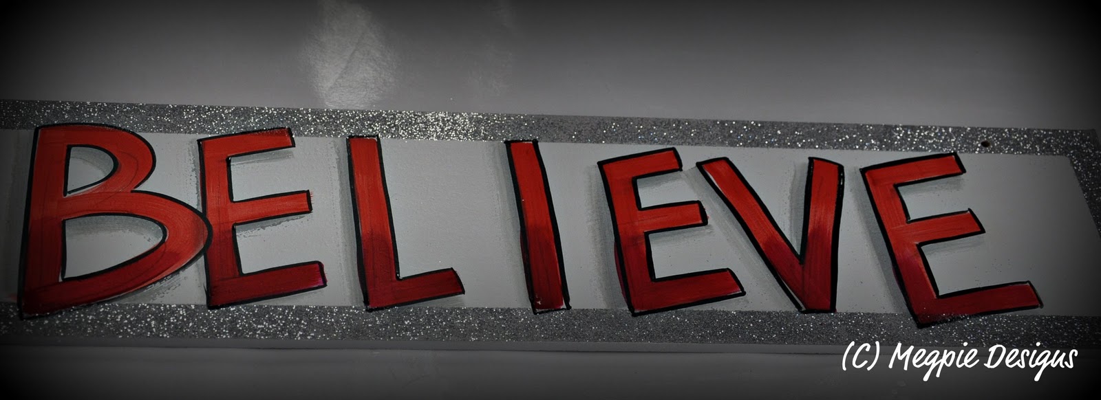 Megpie Designs: Believe Sign