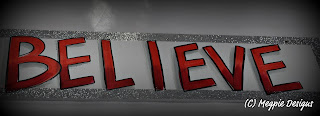 Megpie Designs: Believe Sign
