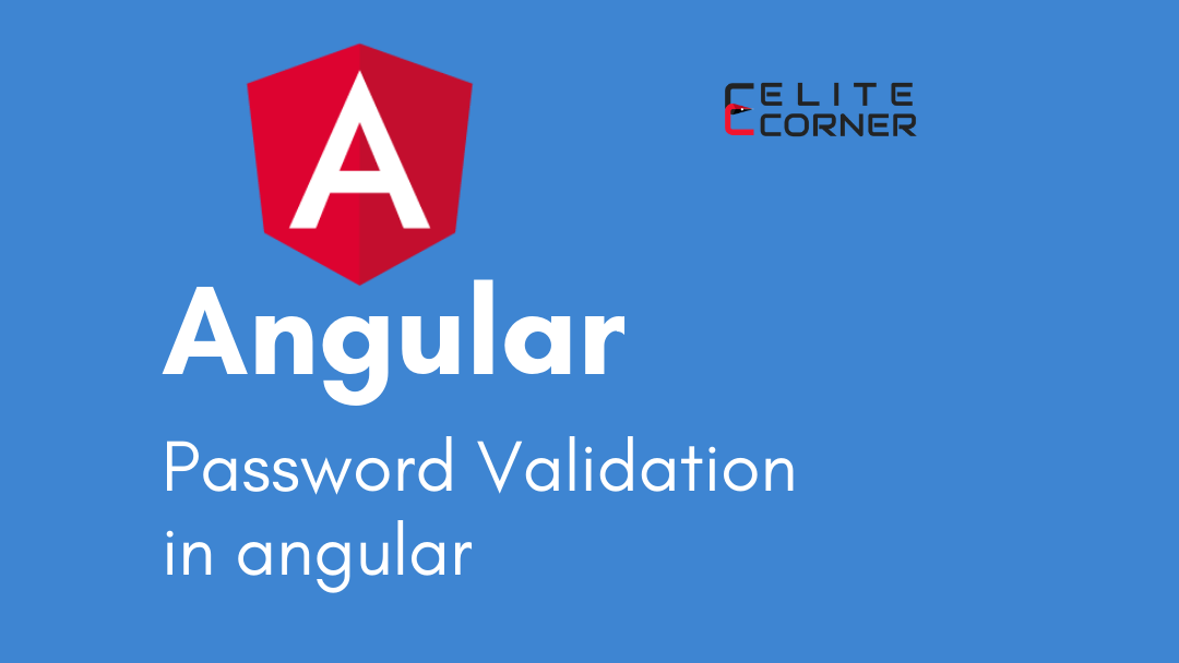 Match Password Validation In Angular Reactive Forms Elite Corner