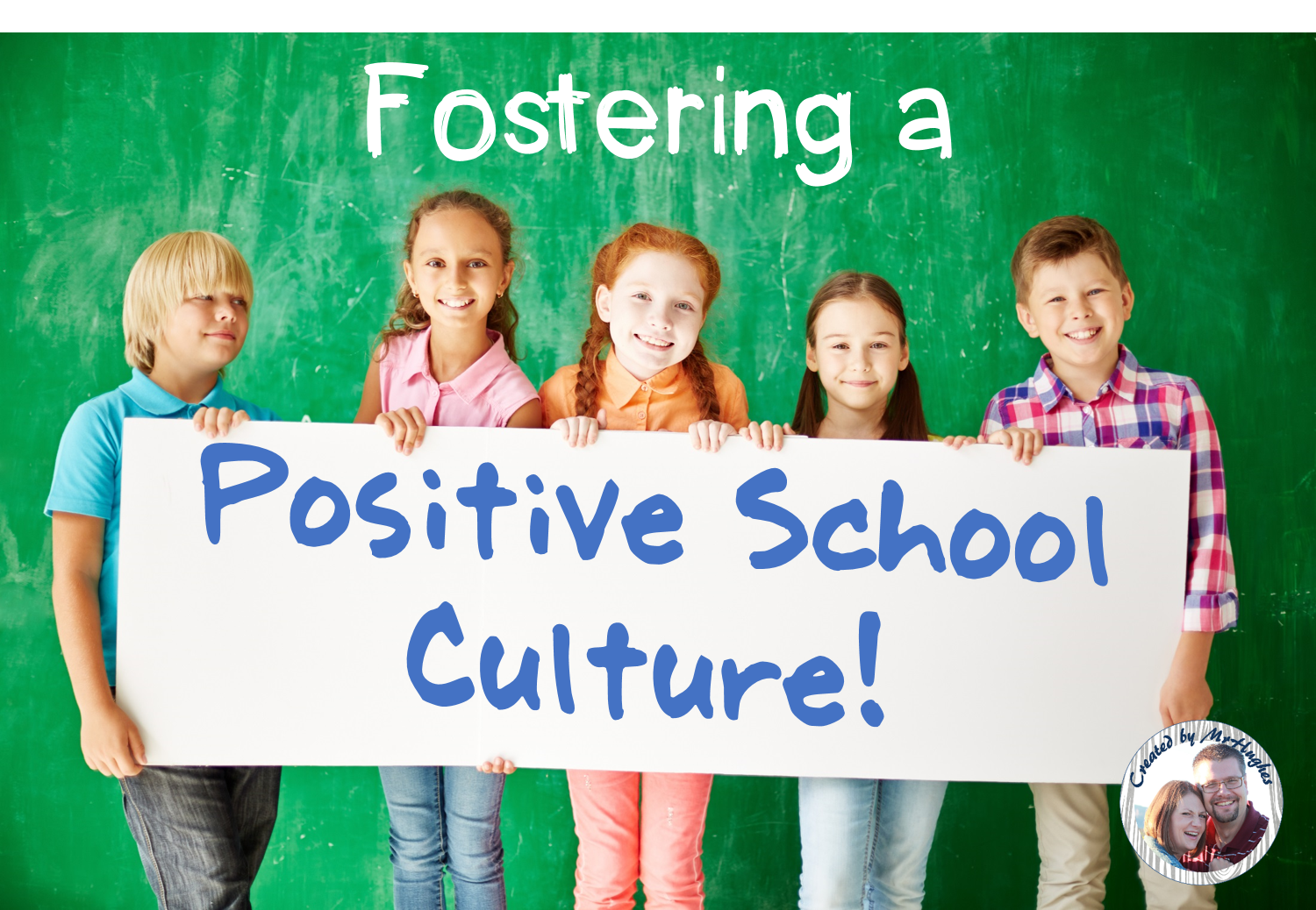 Primary Chalkboard: Fostering A Positive School Culture- An ...