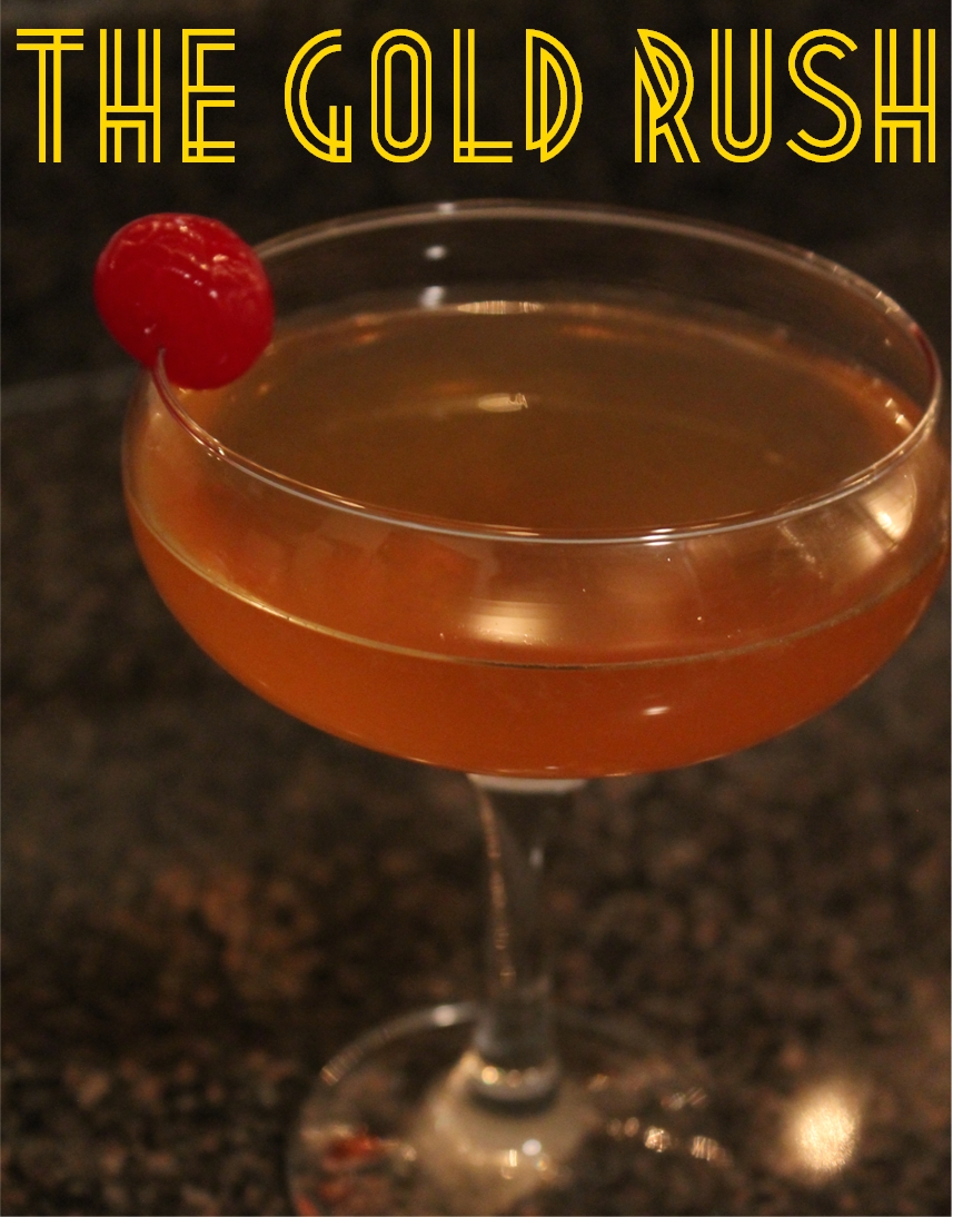 Breakfast with the Uncultured: Cocktail Hour // The Gold Rush