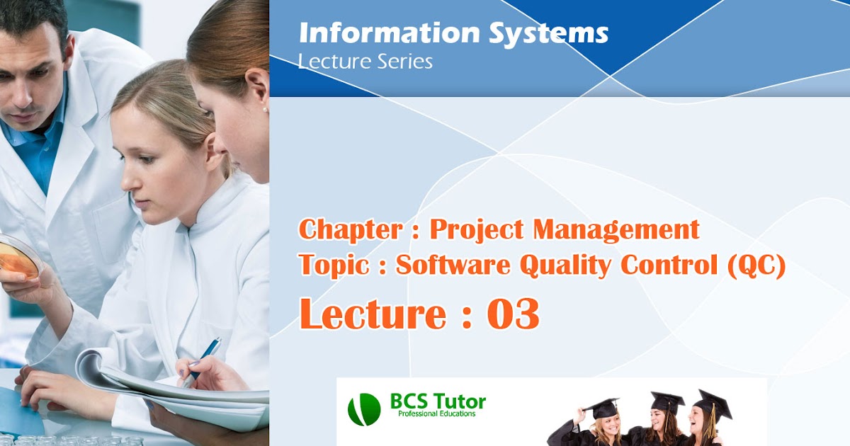 BCS Online Lectures: Software Quality Control / Assurance (QC)
