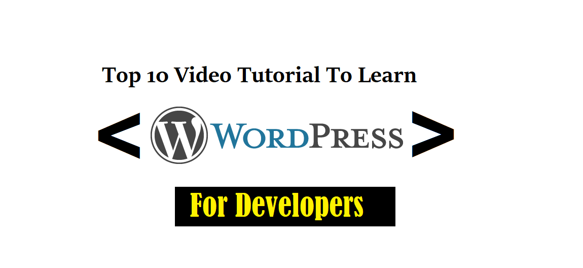 Top 10 Best Wordpress Video Tutorials For Developers Learn Wordpress Step By Step Topzenith