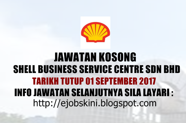 Jawatan Kosong Shell Business Service Centre Sdn Bhd - 01 September 2017