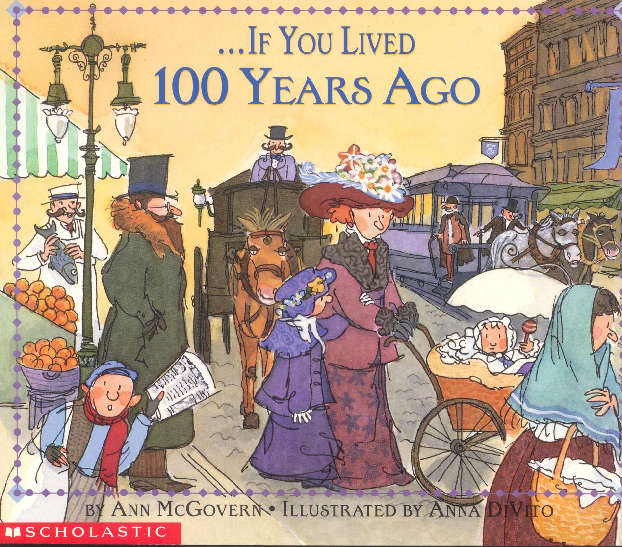 Early Childhood Literacy : If You Lived A Hundred Years Ago Written by ...