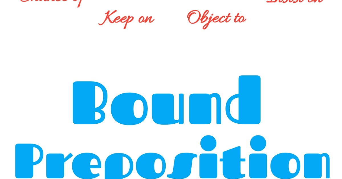 Bound Prepositions | Pengertian Macam dan Contoh ~ Dunia Bahasa Inggris