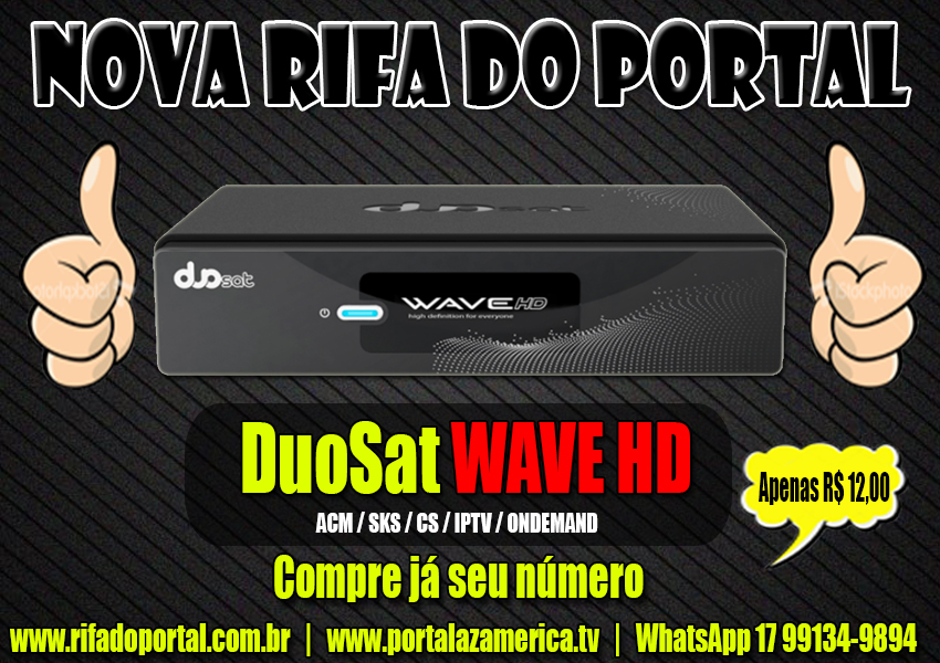 NOVA RIFA DO PORTAL - DUOSAT WAVE ( IKS / SKS / CS / IPTV / ONDEMAND)