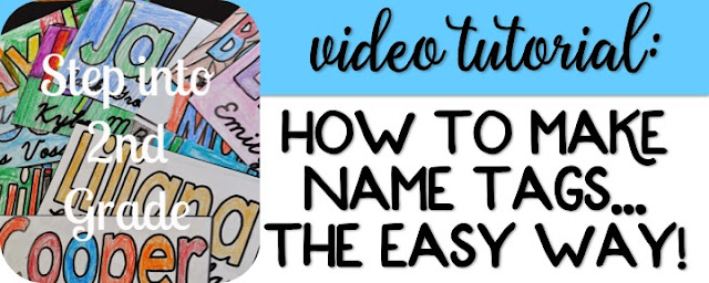Video Tutorial: How to Make Name Tags | Step into 2nd Grade with Mrs ...