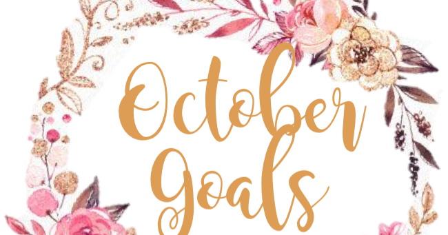 Southern & Style: October Goals