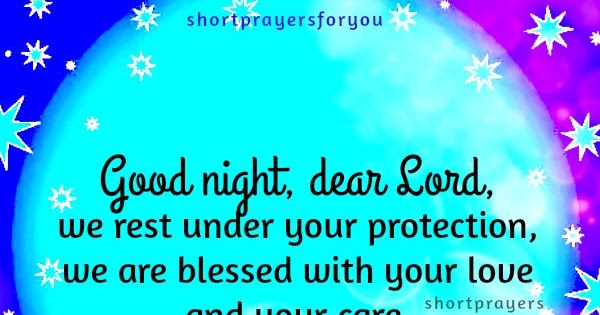 Good night, dear Lord. Short Night Prayer for family
