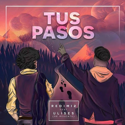 DESCARGA LA NUEVA CANCION "TUS PASOS" POR REDIMI2 Y ULISES DE RESCATE ...