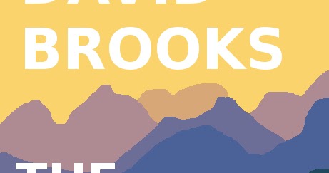 The Literary Dissection Tray: A Brief Update on Whatever David Brooks ...