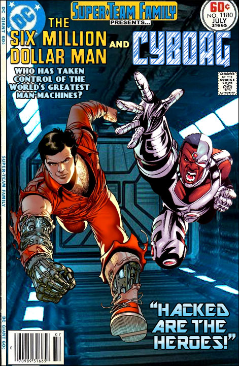 Super-Team Family: The Lost Issues!: The Six Million Dollar Man and Cyborg