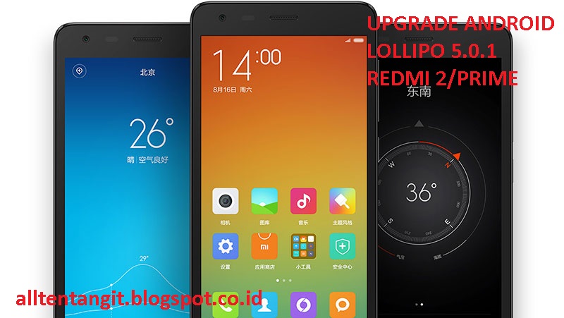 Upgrade Xiaomi Redmi 2/Prime Ke Lollipop Android 5 | All About LINUX