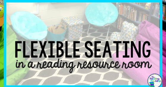 The Reading Roundup: Flexible Seating in a Reading Resource Room