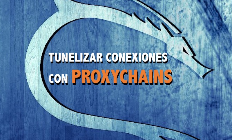 Un informático en el lado del mal: Tunelizar conexiones con Proxychains