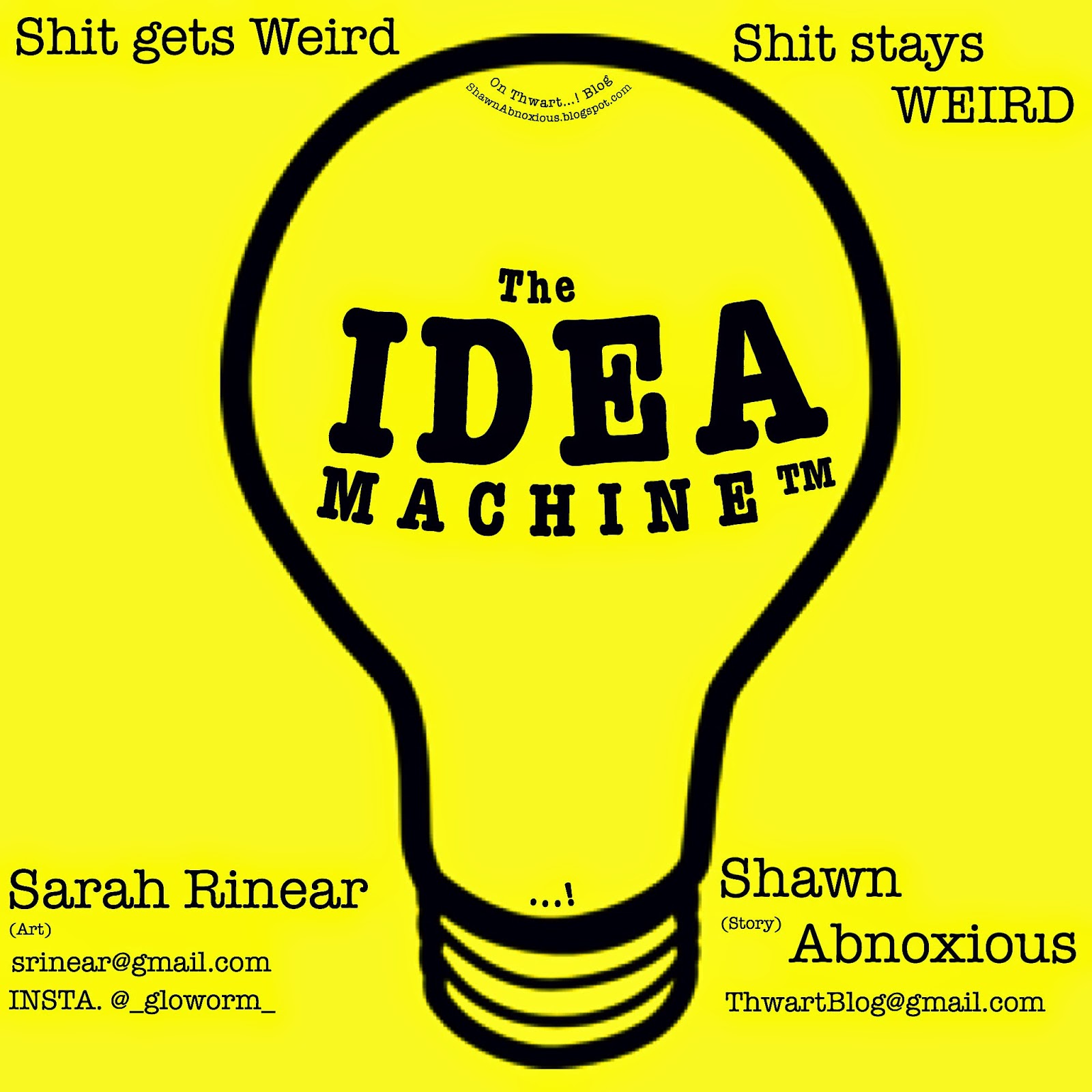 Thwart: The Idea Machine™ - Series No.1 - Installment No.1