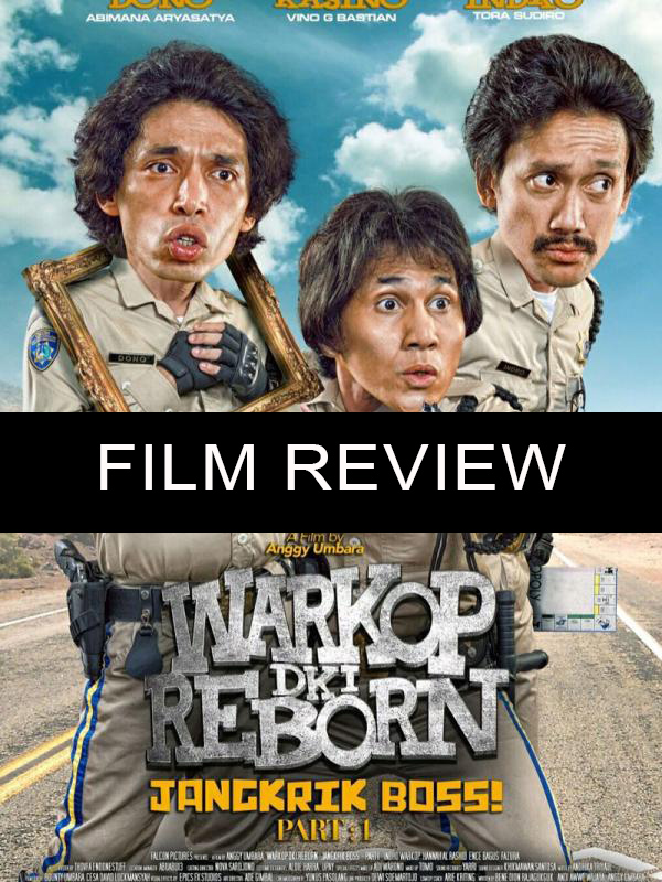 I Am Writing: Review Film : Warkop DKI Reborn Part 1 #JangkrikBos ...
