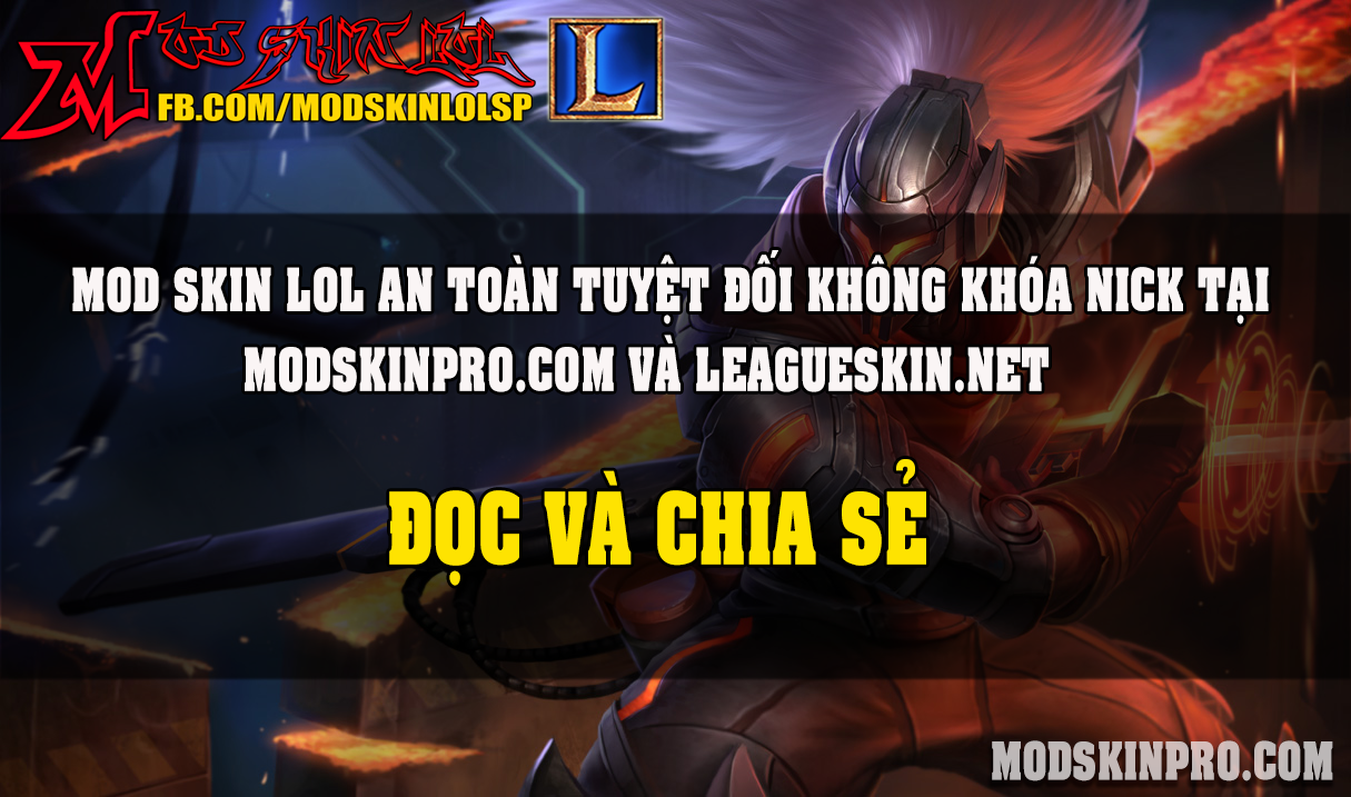 Xác minh 100% không khóa nick đối với Mod Skin Pro | Mod Skin LOL ...