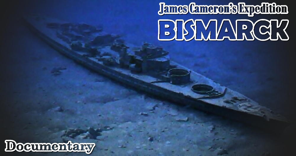 Underwater Videos by CVP: Expedition Bismarck by James Cameron ...