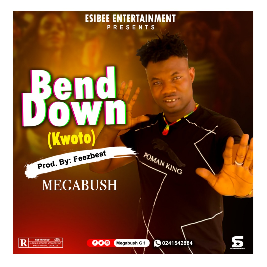 Mega Bush - Bend Down (Prod by Feezbeat)