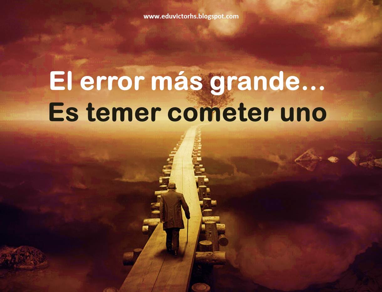 EL ERROR MÁS GRANDE… ES TEMER COMETER UNO | REFLEXIÒN PEDAGÒGICA